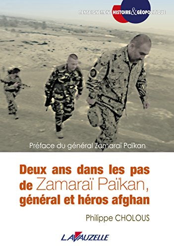 Deux ans dans les pas de zamaraï païkan, général et héros afghan de ...