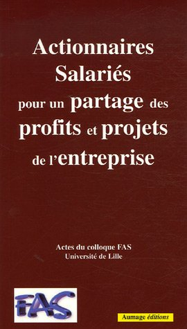 Les actionnaires salariés, pour un partage des profits et projets de l ...