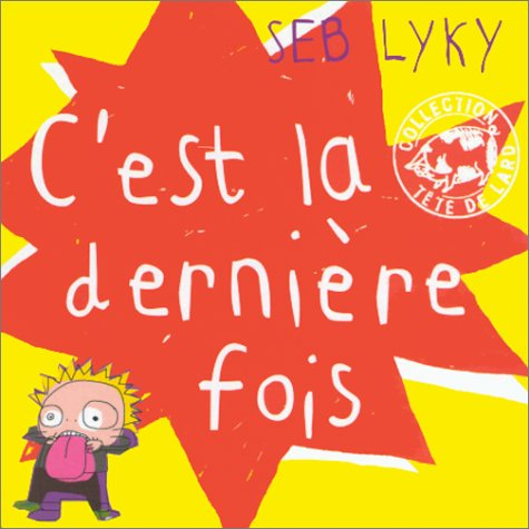 C'est la dernière fois de Seb Lyky | Recyclivre