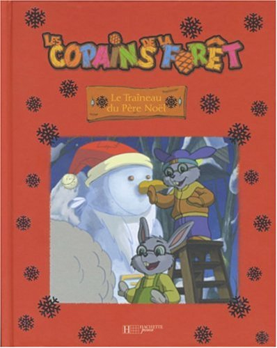 Les copains de la forêt. vol. 2006. le traîneau du père noël de Timoon ...