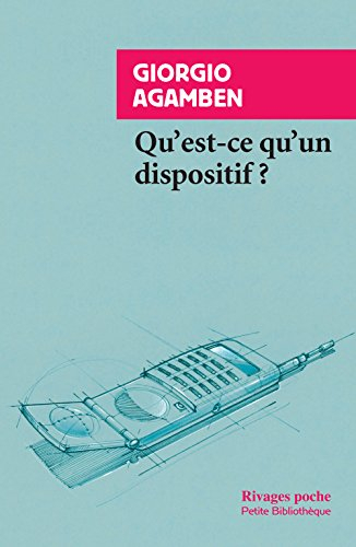 Qu'est-ce qu'un dispositif ? de Giorgio Agamben | Recyclivre