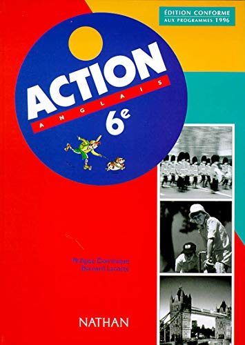 Action anglais 6e : livre de l'élève de Peter Dayan, Georges Féraud ...