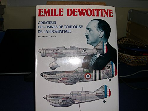 Emile dewoitine créateur des usines de toulouse de l'aérospatiale de ...