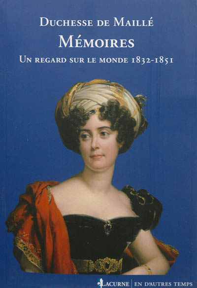 Mémoires : un regard sur le monde, 1832-1851 de Blanche-Joséphine Le ...