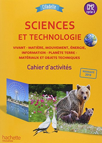 Sciences et technologie cm2, cycle 3 : vivant, matière, mouvement ...