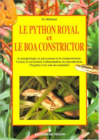 Le python royal et le boa constrictor de Millefanti, Massimo | Recyclivre