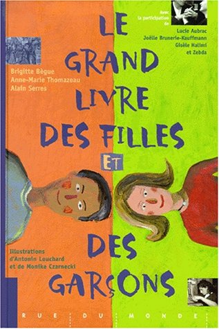 Le grand livre des filles et des garçons de Brigitte Bègue, Anne-Marie ...