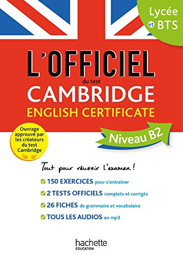 L'officiel du test cambridge english certificate : niveau b2 : lycée et ...