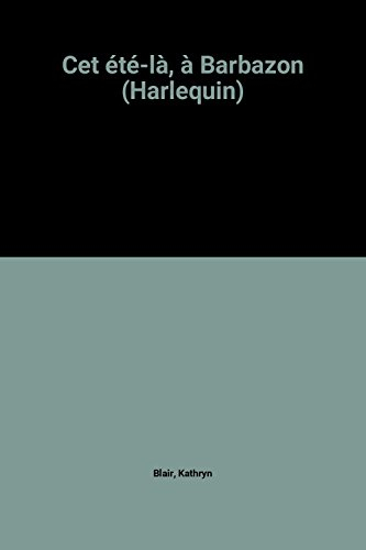 Cet été-là, à barbazon (harlequin) de Blair, Kathryn | Recyclivre