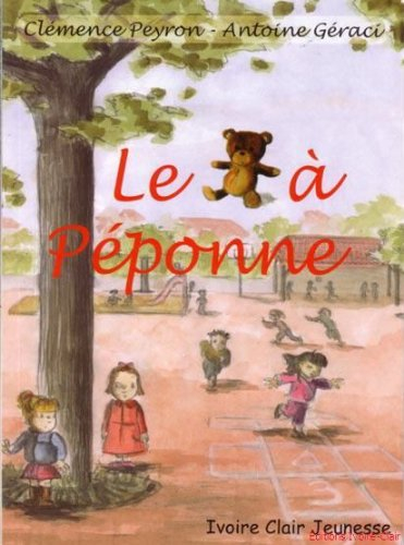 Le nounours à péponne de Clémence Peyron, Antoine Geraci | Recyclivre