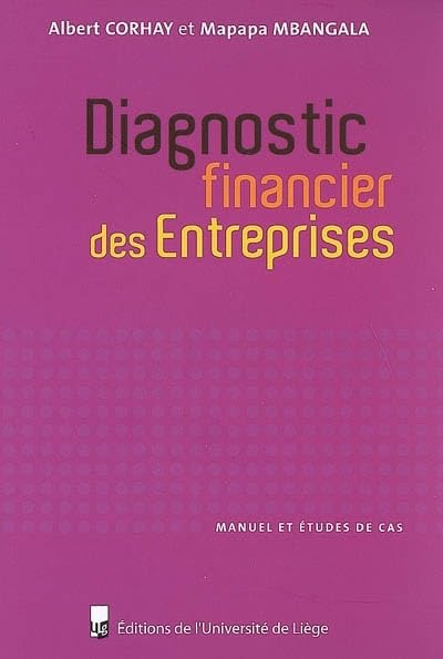 Diagnostic financier des entreprises : manuel et études de cas de ...