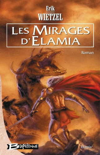 Elamia. vol. 1. les mirages d'elamia de Erik Wietzel | Recyclivre