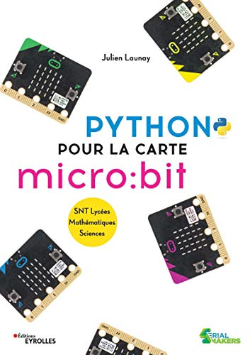 Python pour la carte micro:bit : snt lycées, mathématiques, sciences de ...
