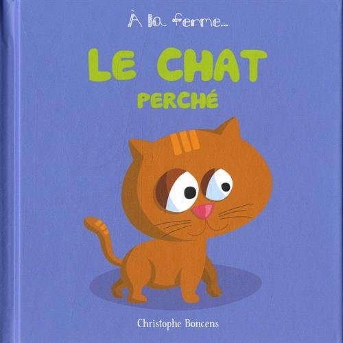 Le chat perché de Christophe Boncens | Recyclivre