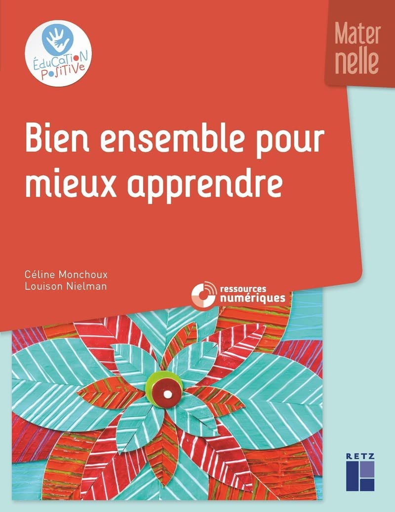 Bien ensemble pour mieux apprendre : maternelle de Céline Monchoux ...