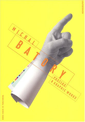 Michal batory : posters and graphic works : monography de Alain Weill ...