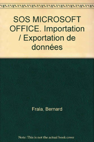 Sos microsoft office : importation-exportation de données de Bernard ...