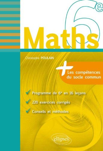 Maths 6e : programme de 6e en 13 leçons, 220 exercices corrigés ...