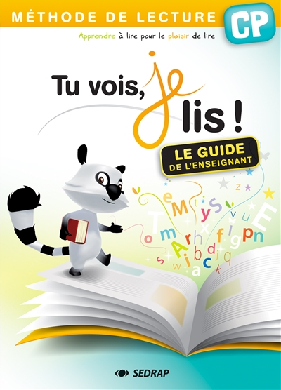 Tu vois, je lis ! : méthode de lecture, cp : le guide de l'enseignant ...