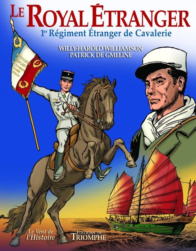 Le royal étranger : 1er régiment étranger de cavalerie de Patrick De ...