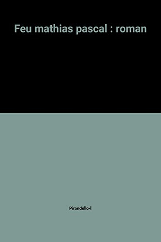 Feu mathias pascal de Pirandello-L | Recyclivre