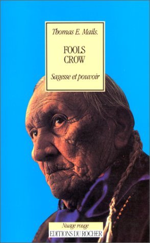 Fools crow, sagesse et pouvoir de Thomase. Mails | Recyclivre