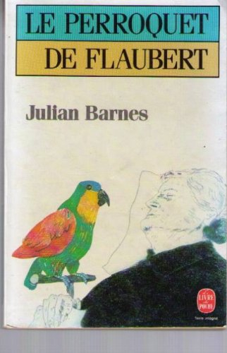 Le perroquet de flaubert : roman de Barnes-J | Recyclivre