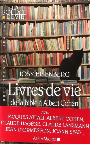 Livres de vie : de la bible à albert cohen : entretiens avec jacques ...