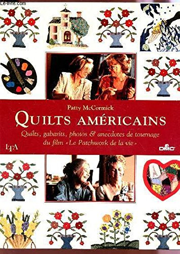 Quilts américains : quilts, gabarits, photos et anecdotes de tournage ...