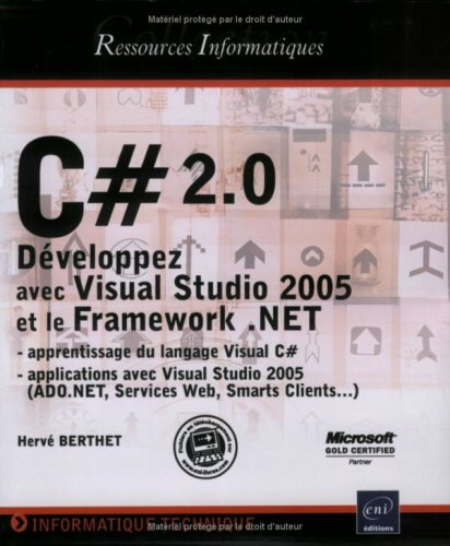 C sharp 2.0 : le framework.net 2.0 avec visual c sharp : apprentissage du langage, applications ...