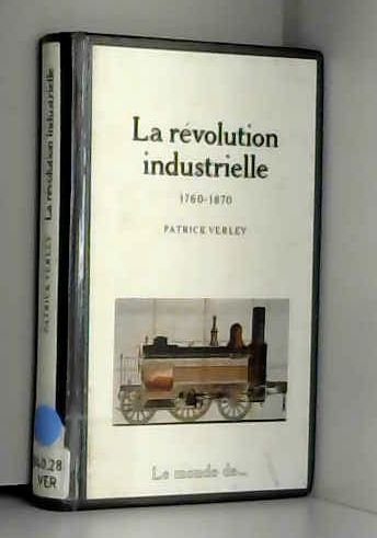 La révolution industrielle : 1760-1870 de Patrick Verley | Recyclivre