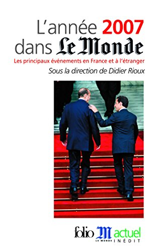 L'année 2007 dans le monde : les principaux événements en france et à l ...