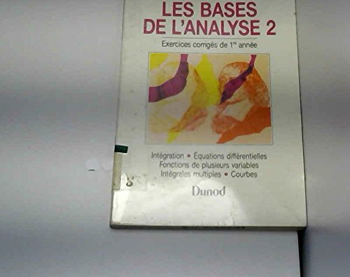 Les bases de l'analyse : exercices corrigés de mathématiques : première ...