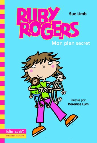 Ruby rogers. vol. 1. mon plan secret de Sue Limb | Recyclivre