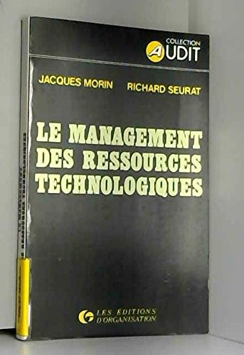 Le management des ressources technologiques de Jacques Morin, Richard ...
