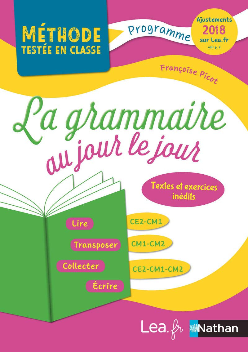 La grammaire au jour le jour, ce2-cm1, cm1-cm2, ce2-cm1-cm2 : textes et ...