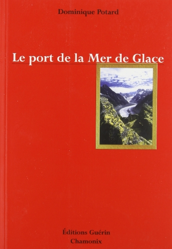 Le port de la mer de glace de Dominique Potard | Recyclivre