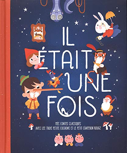 Il était une fois : mes contes classiques avec les trois petits cochons ...