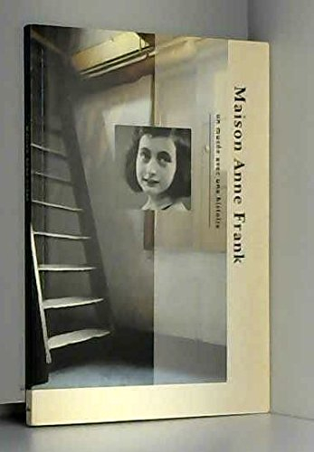Maison d'anne frank: un musée avec une histoire de Janrense Boonstra Et ...