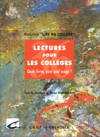 Lecture pour les collèges : quels livres, pour quel usage ? de Lire Au ...