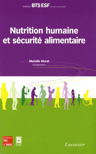 Nutrition humaine et sécurité alimentaire de Murielle Murat, Collectif ...