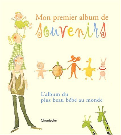 Mon premier album de souvenirs : l'album du plus beau bébé au monde de ...