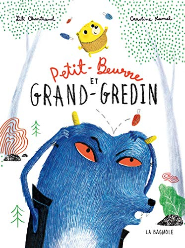 Petit-beurre et grand-gredin de Lili Chartrand, Caroline Hamel | Recyclivre