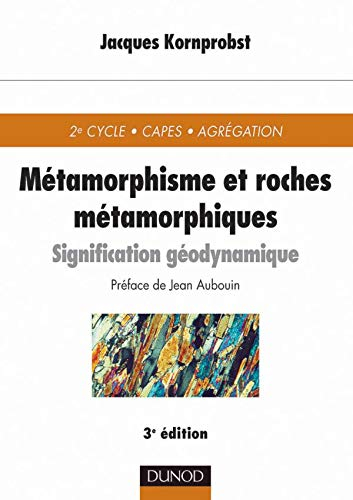 Métamorphisme et roches métamorphiques : signification géodynamique de ...
