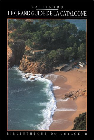 Le grand guide de la catalogne de Bibliothèque Du Voyageur | Recyclivre