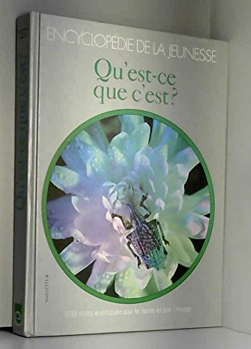 Qu'est-ce que c'est ? (encyclopédie de la jeunesse) de Monlaü, Simonne ...