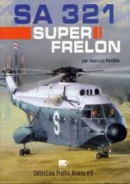Sa 321 super frelon (collection profils avions) de Kerdilès, Jean-Luc ...