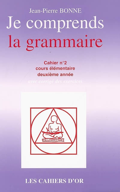 Je comprends la grammaire : cahier n°2, cours élémentaire deuxième ...