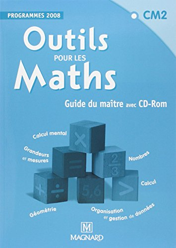 Outils pour les maths, cm2, programmes 2008 : guide du maître avec cd ...