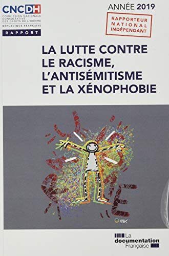 La lutte contre le racisme, l'antisémitisme et la xénophobie : année 2019 : focus le racisme ...